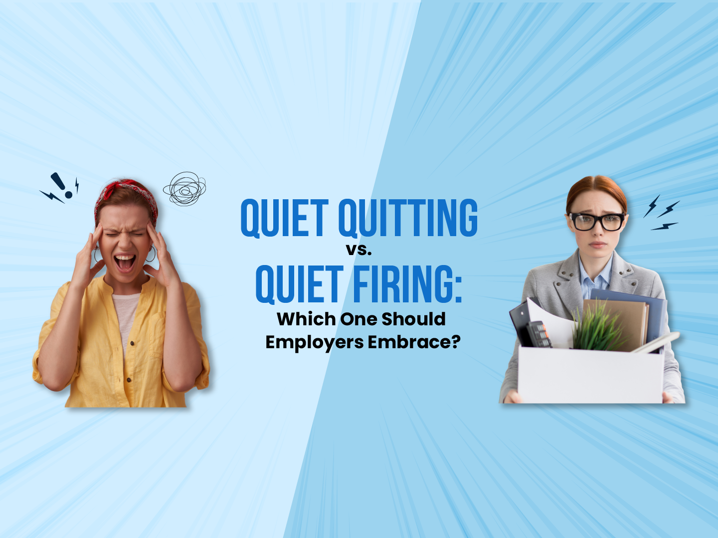 What is quiet quit and quiet firing? How does it affect the labor market?