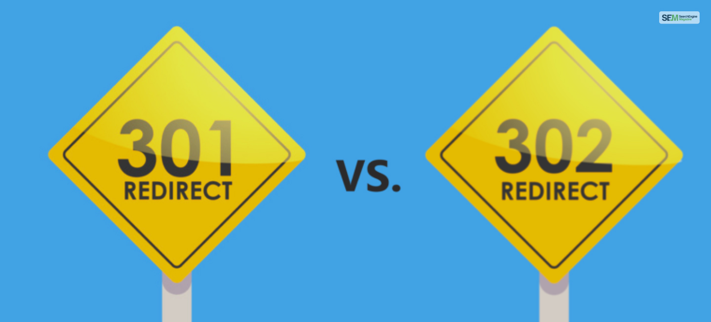 301 vs 302 Redirect: What are the Differences Between Them?